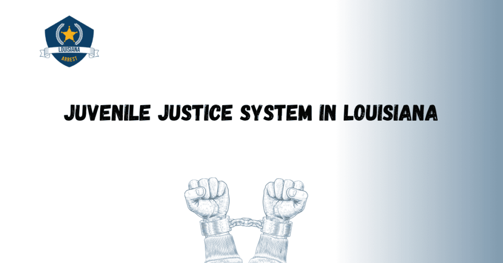 Juvenile Justice System in Louisiana